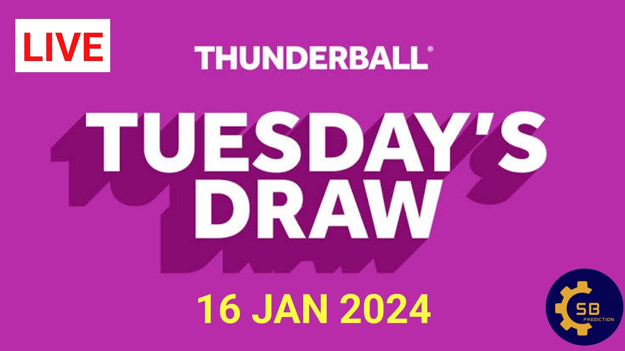 Thunderball Draw Live Results 16 January 2024 | Thunderball Live Draw ...