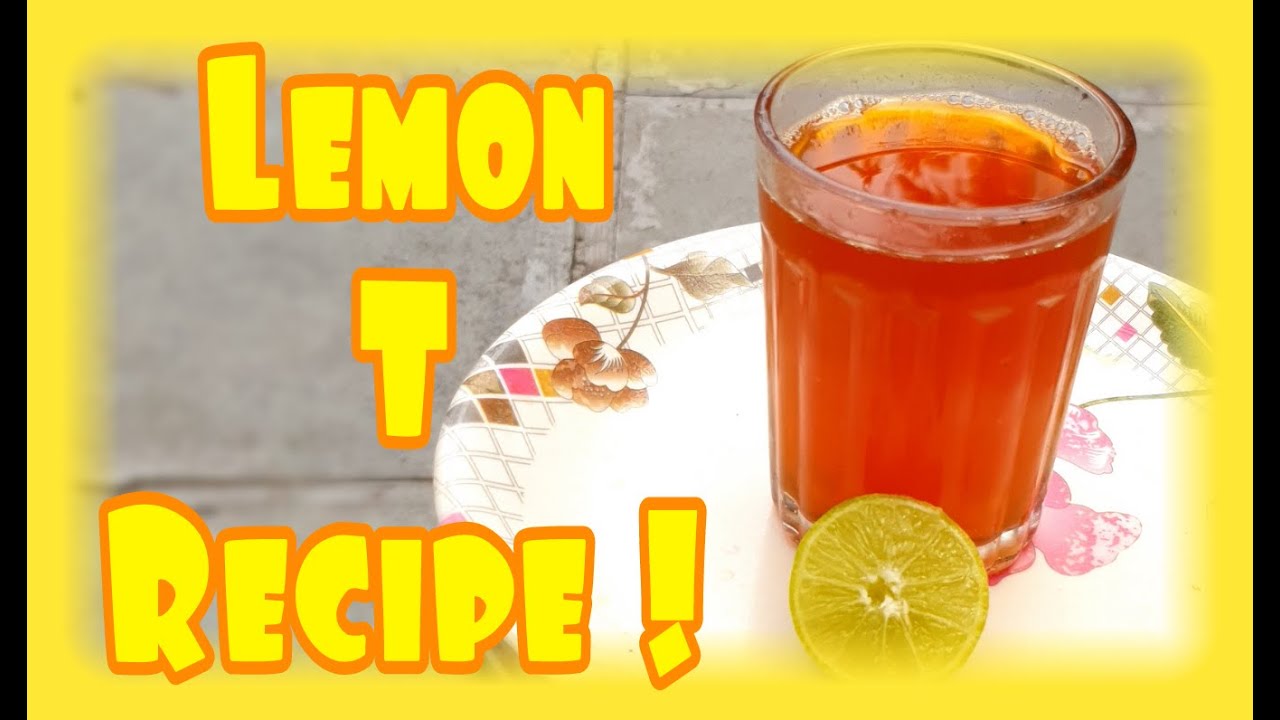 Healthy Lemon Tea Recipe In Just 2 Minutes | Ginger Lemon Tea Recipe ...