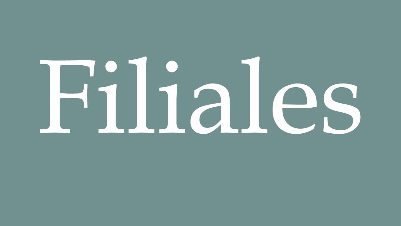 How to Pronounce ''Filiales'' (Subsidiaries) Correctly in French - YouTube