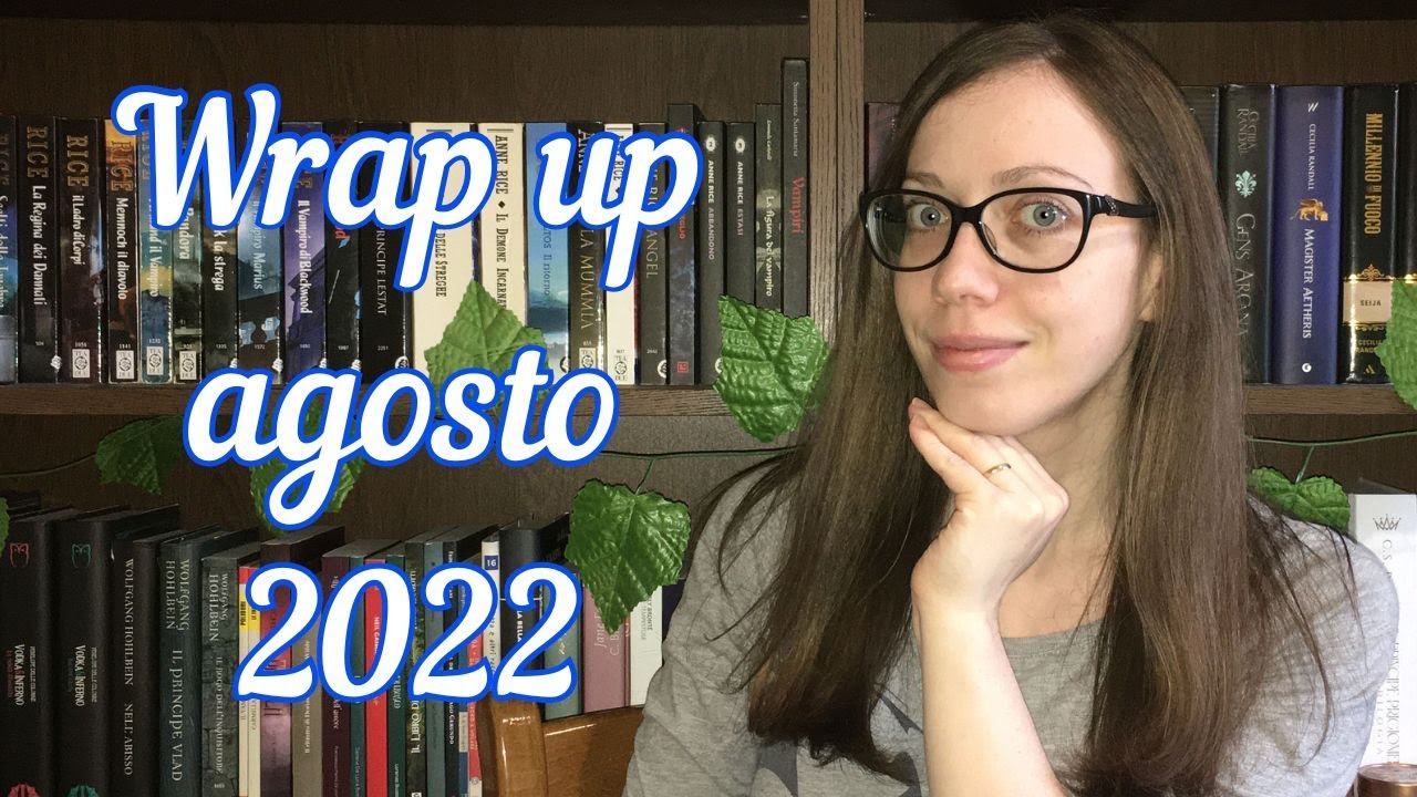 WRAP UP agosto 2022 - YouTube