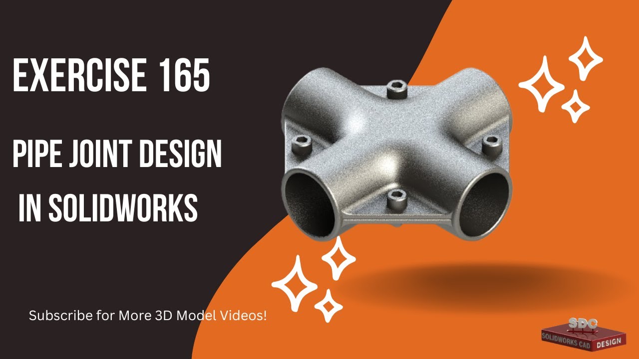 Solidworks CAD Design Exercise 165 Pipe Joint with Assembly in ...