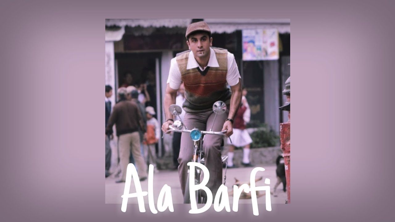Ala Barfi - Sped up | Ranbir Kapoor - YouTube