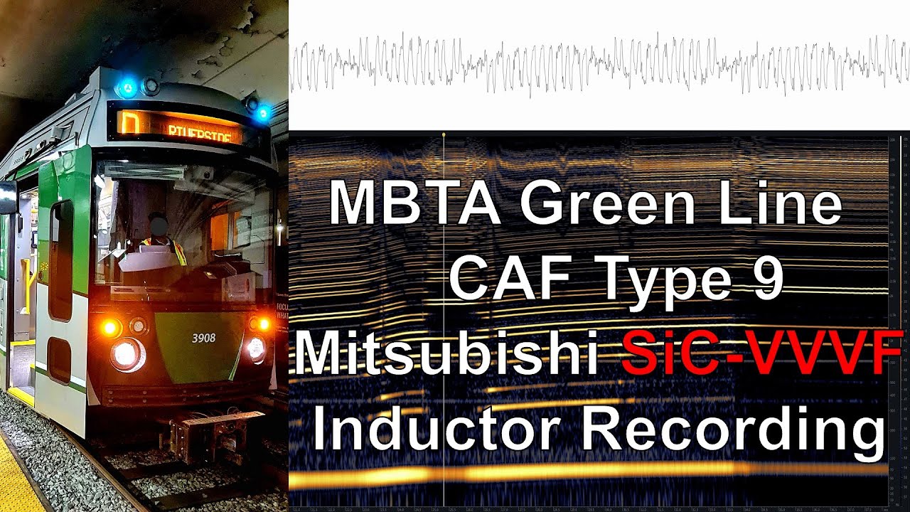 [Inductor Recording] MBTA Green Line CAF Type 9 Mitsubishi SiC-VVVF ...