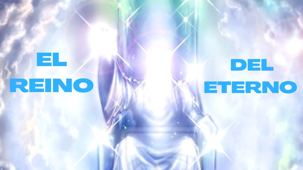 EL #REINO DEL #ETERNO - YouTube