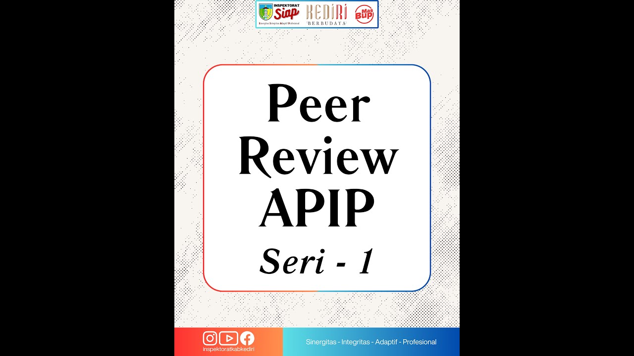 Peer Review APIP - Seri 1 | Inspektorat Kabupaten Kediri - YouTube