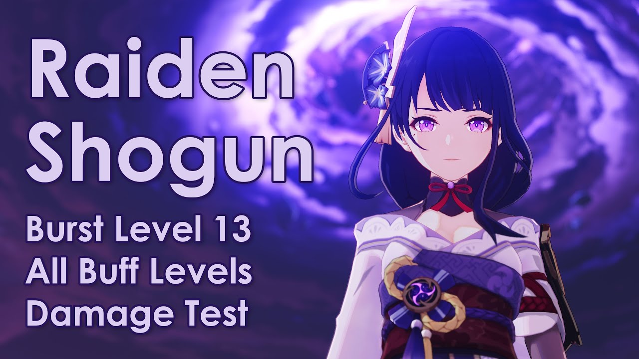 [Genshin Impact 原神] Raiden Shogun Talent Level 13 - All Buff Levels ...