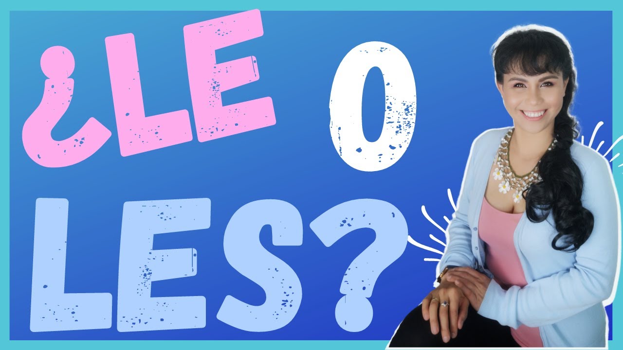 LE LO LA 👉 pronombre le(s) 👈 ¿Quién dijo que la gramática era aburrida ...