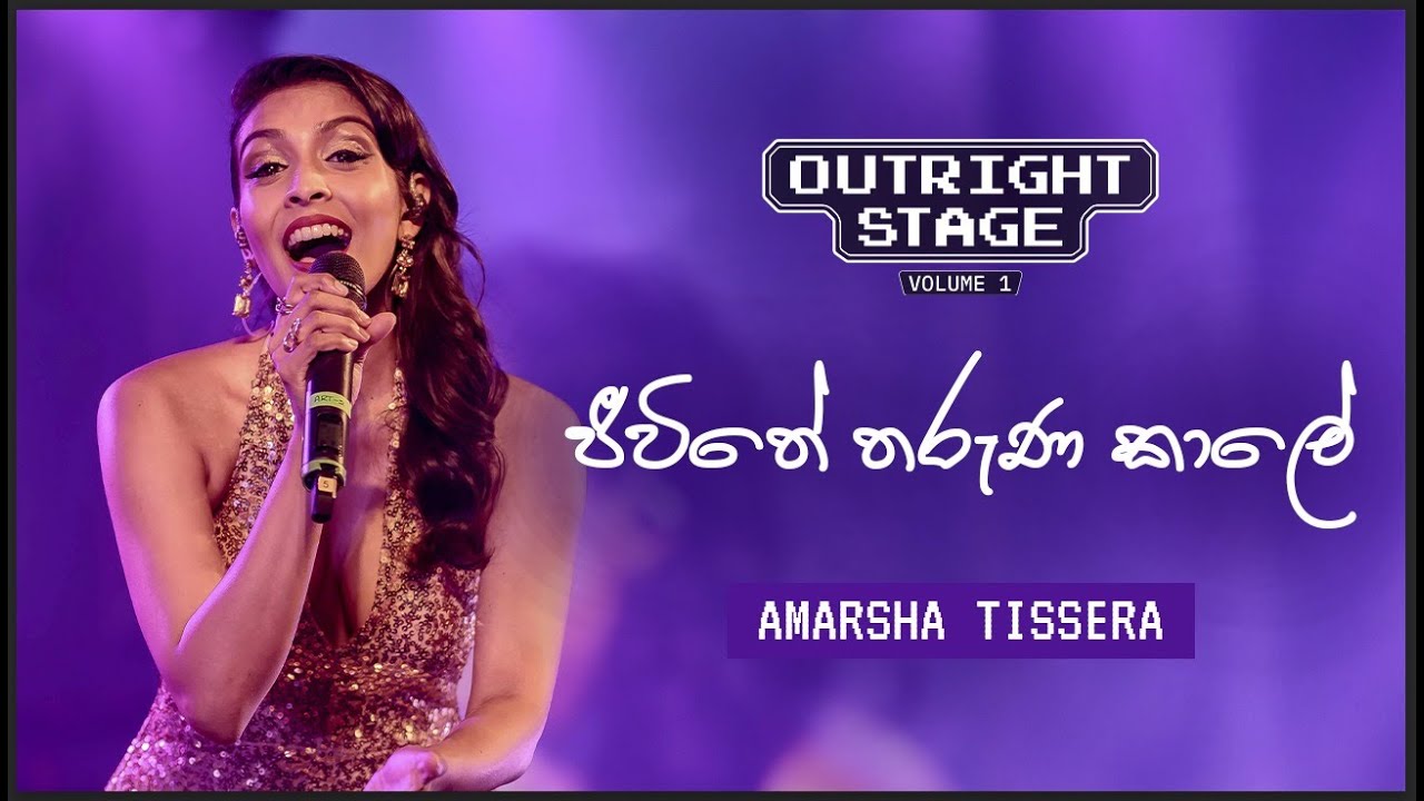 Amarsha Tissera | Outright stage | Jeewithe tharuna kale (LIVE cover) - YouTube
