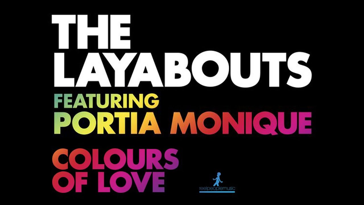 The Layabouts feat. Portia Monique - Colours of Love (Mood II Swing ...