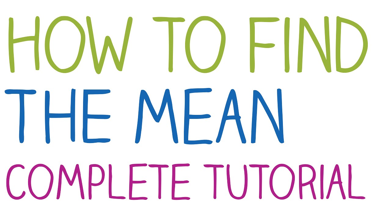 How to find the Mean - YouTube