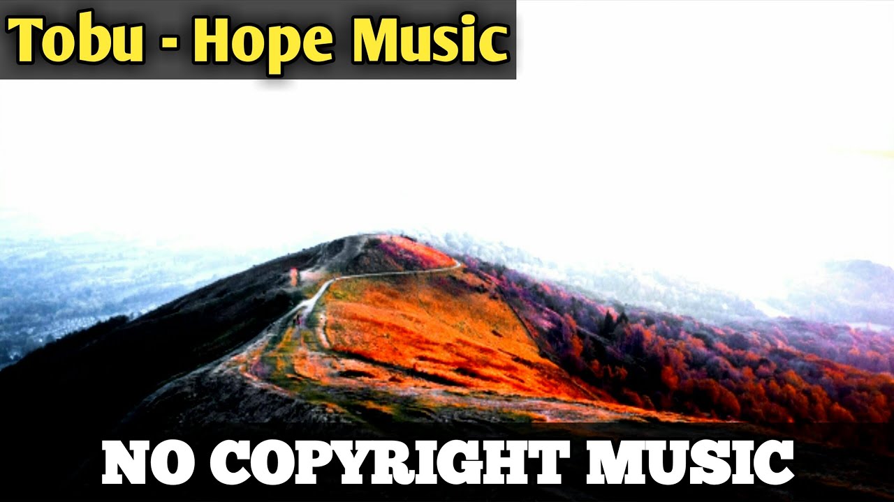 Tobu - Hope Music - [SKS NoCopyrightSounds Release] - YouTube
