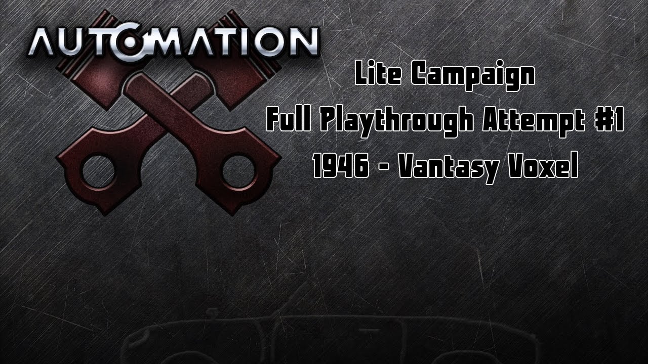 Automation | Lite Campaign Playthrough | Vanity - 1946 - YouTube