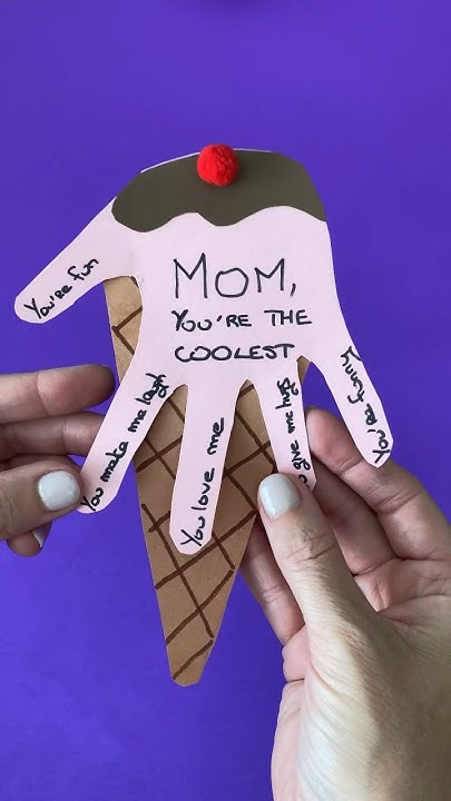 Mother’s Day Ice Cream Craft! Mom you’re the coolest! #mothersday # ...