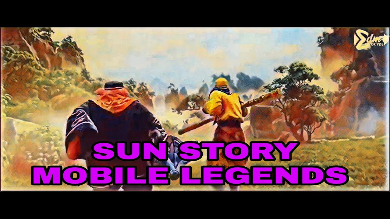 SUN STORY/MOBILE LEGENDS | RyanTv28 - YouTube