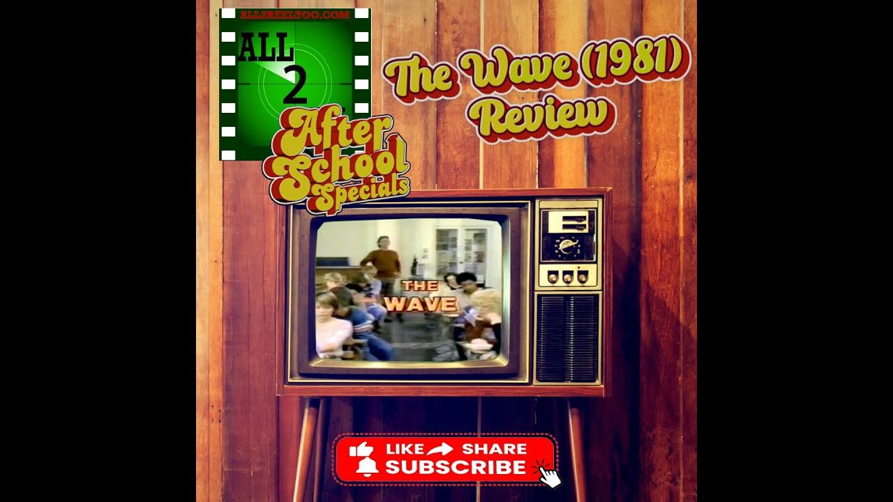 The Wave (1981) - ALL2-AFTER SCHOOL SPECIAL REVIEW - YouTube
