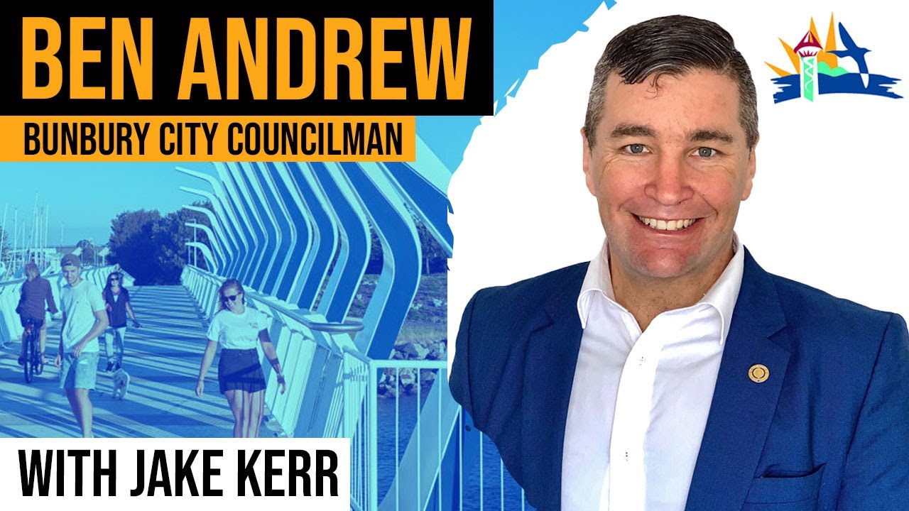 Does Bunbury REALLY deserve it?? A chat with Councillor Ben Andrew ...