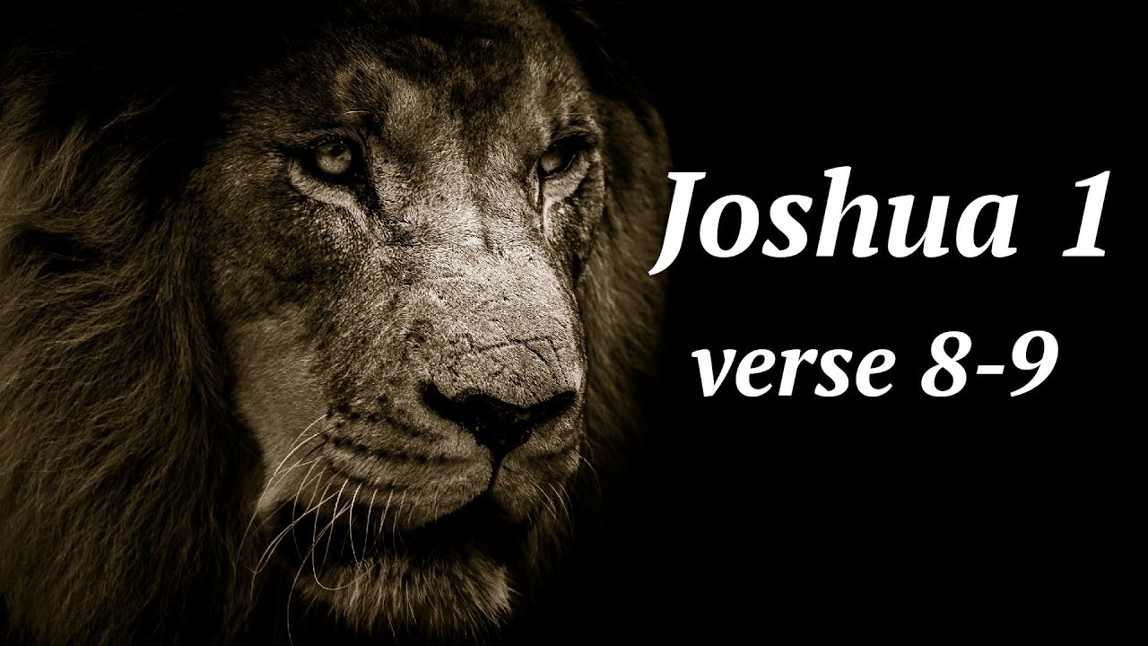 Joshua 1 : 8 - 9 (Daily verse) - YouTube