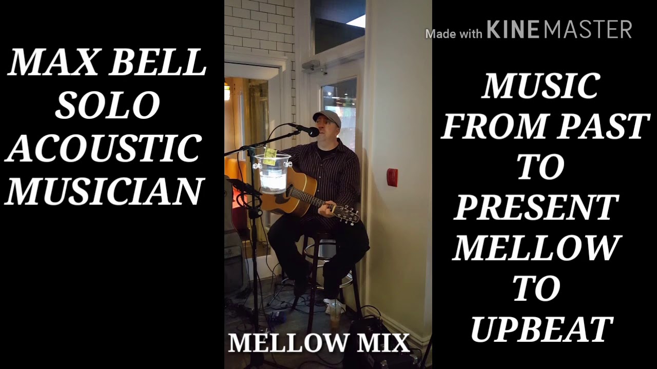 MAX BELL ACOUSTIC SOLO EASY LISTENING MIX - YouTube