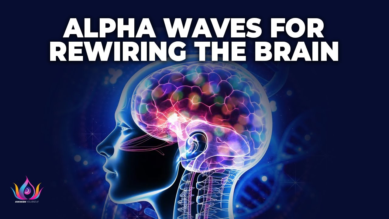 Anxiety Relief through Neuroplasticity | Alpha Waves for Rewiring the ...