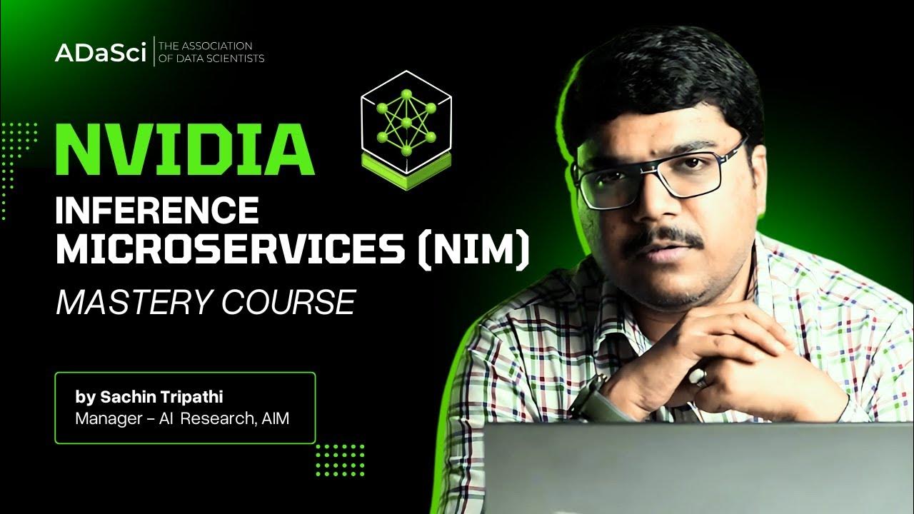 NVIDIA Inference Microservices (NIM) Mastery Course | A Hands-On Course on NIM by ADaSci - YouTube