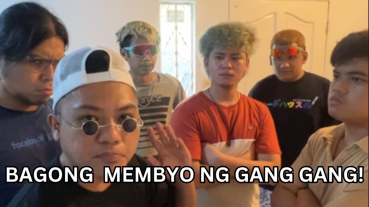 ANDITO NA ANG BAGONG MEMBER NG GANG GANG! - YouTube