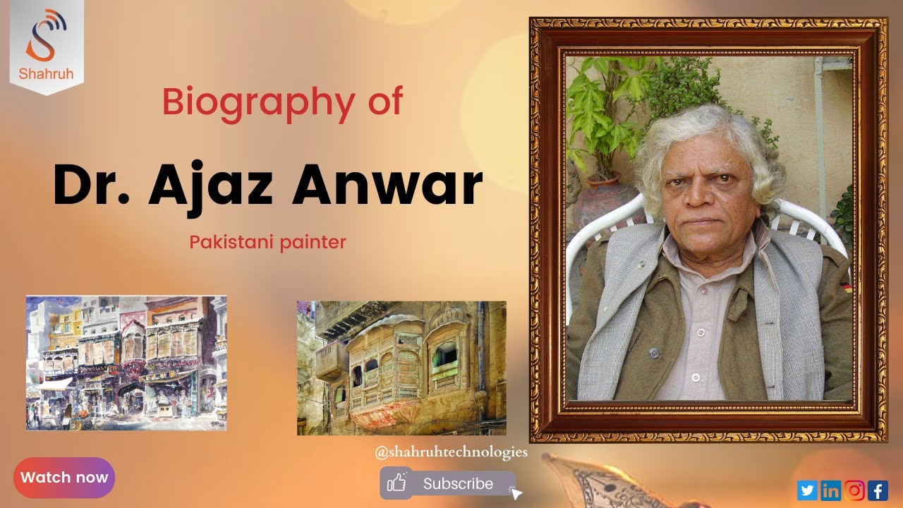 Dr. Ijaz Anwar: The Life and Art of a Renowned Pakistani Painter ...