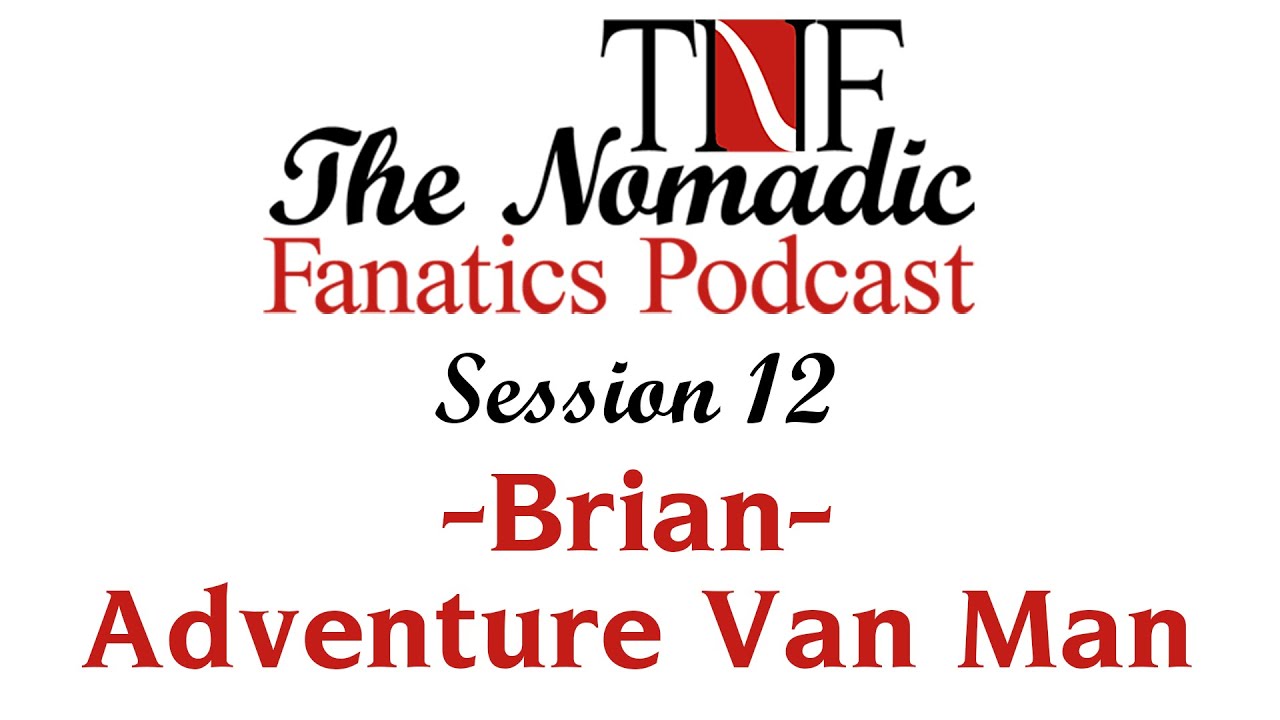 Session 12 - Brian from Adventure Van Man - YouTube