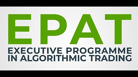 Executive Programme in Algorithmic Trading - EPAT | Algo Trading Course ...
