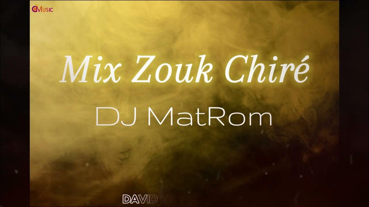 Mix Zouk Chiré DJ MatRom - YouTube