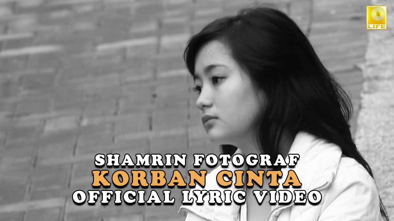 Shamrin Fotograf - Korban Cinta (Official Lyric Video) - YouTube
