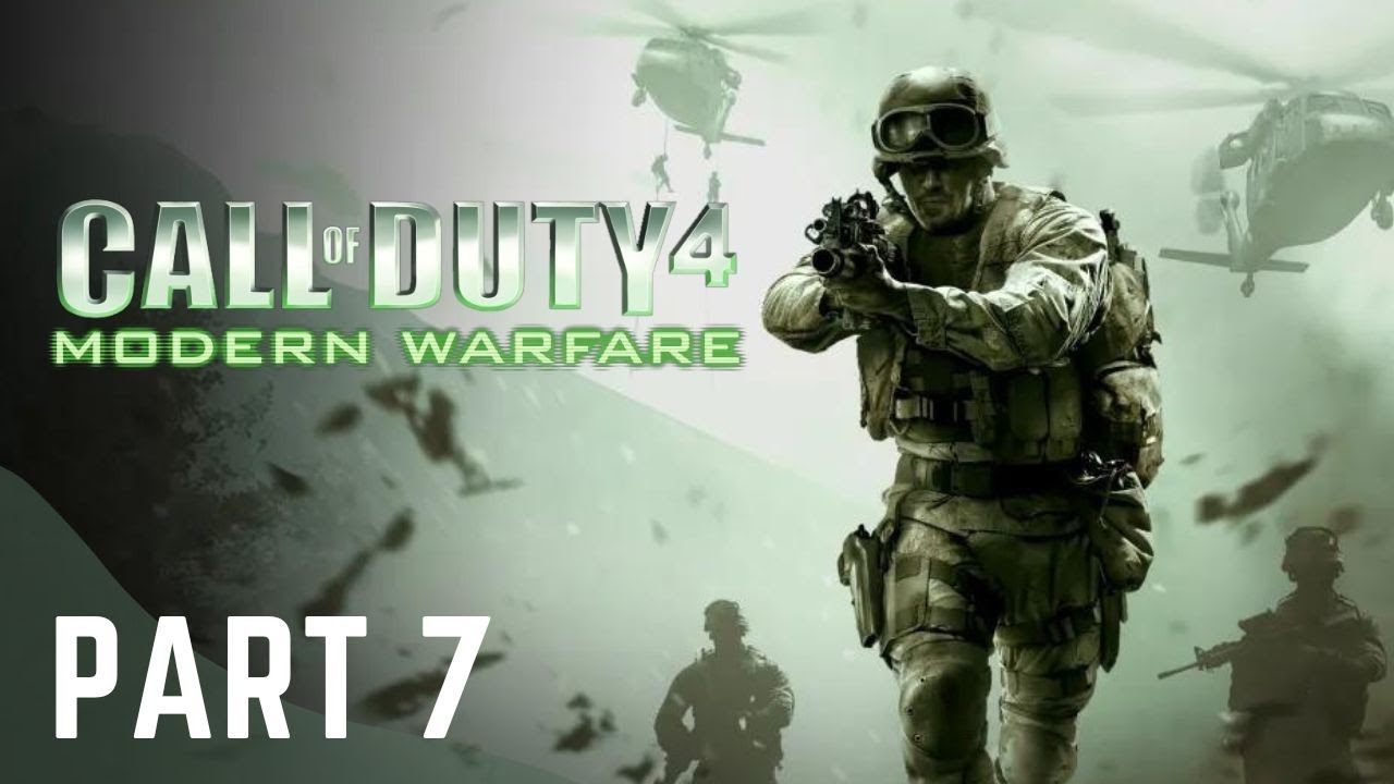 Call of Duty 4: Modern Warfare Campaign Walkthrough Part 7 - YouTube
