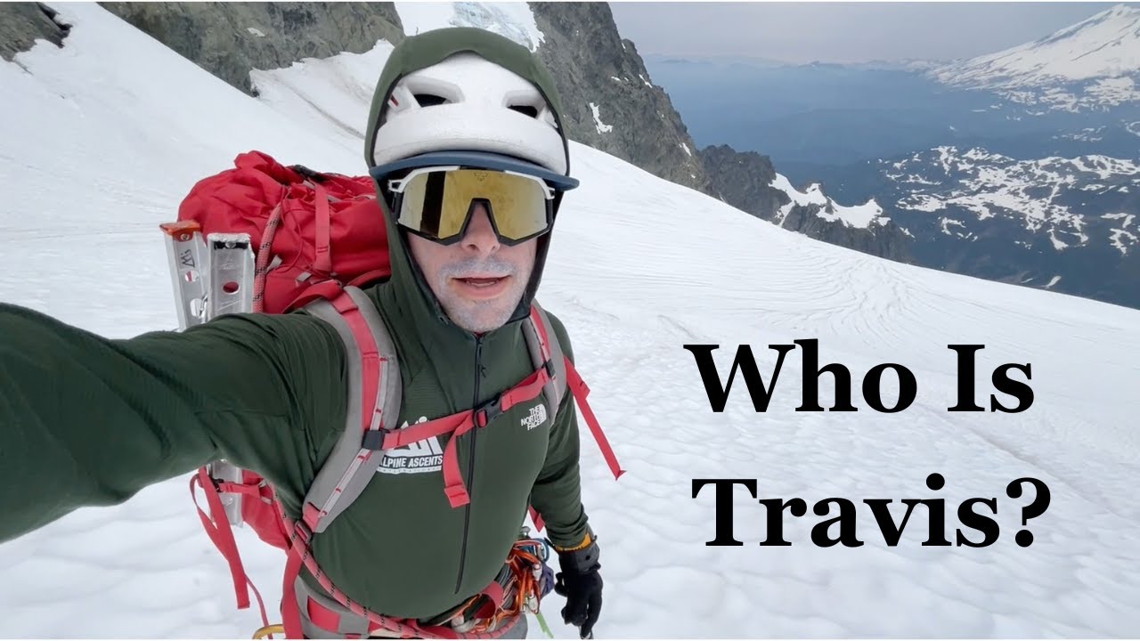Who is Travis? | Mountain Guide, Avalanche Educator, Ski Instructor ...