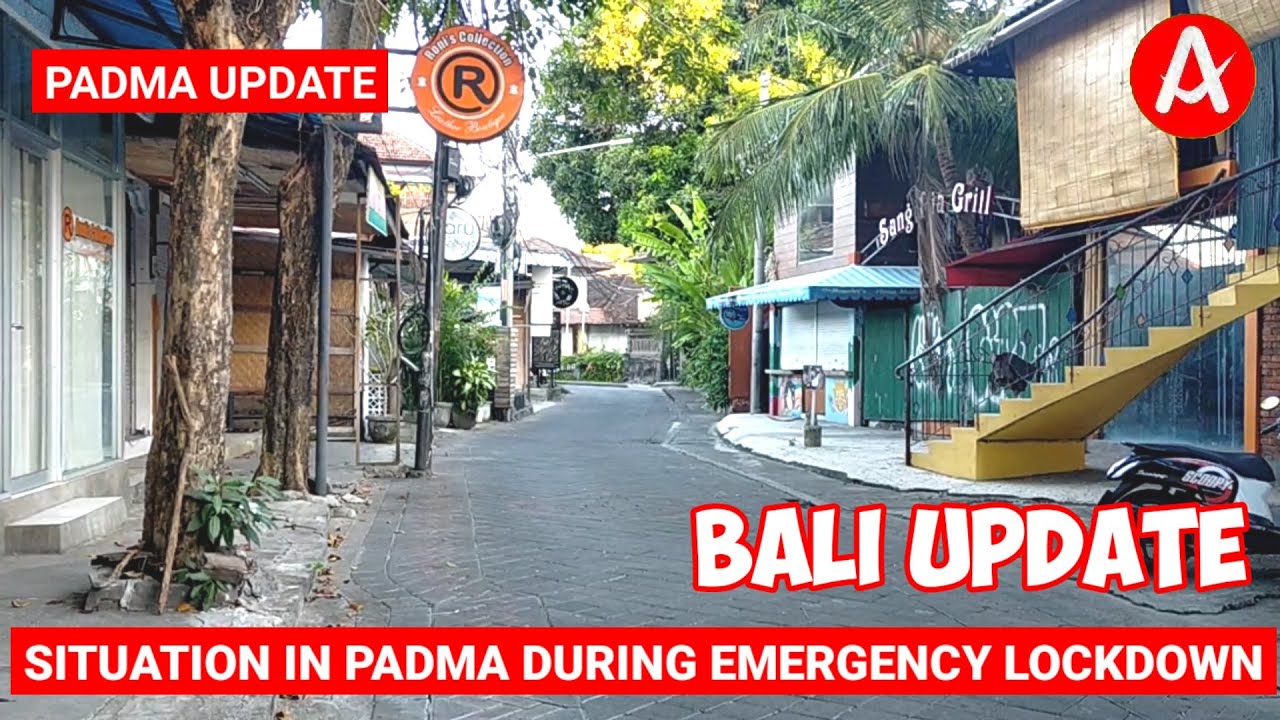 Padma Bali Update during Emergency Lockdown in Bali - YouTube
