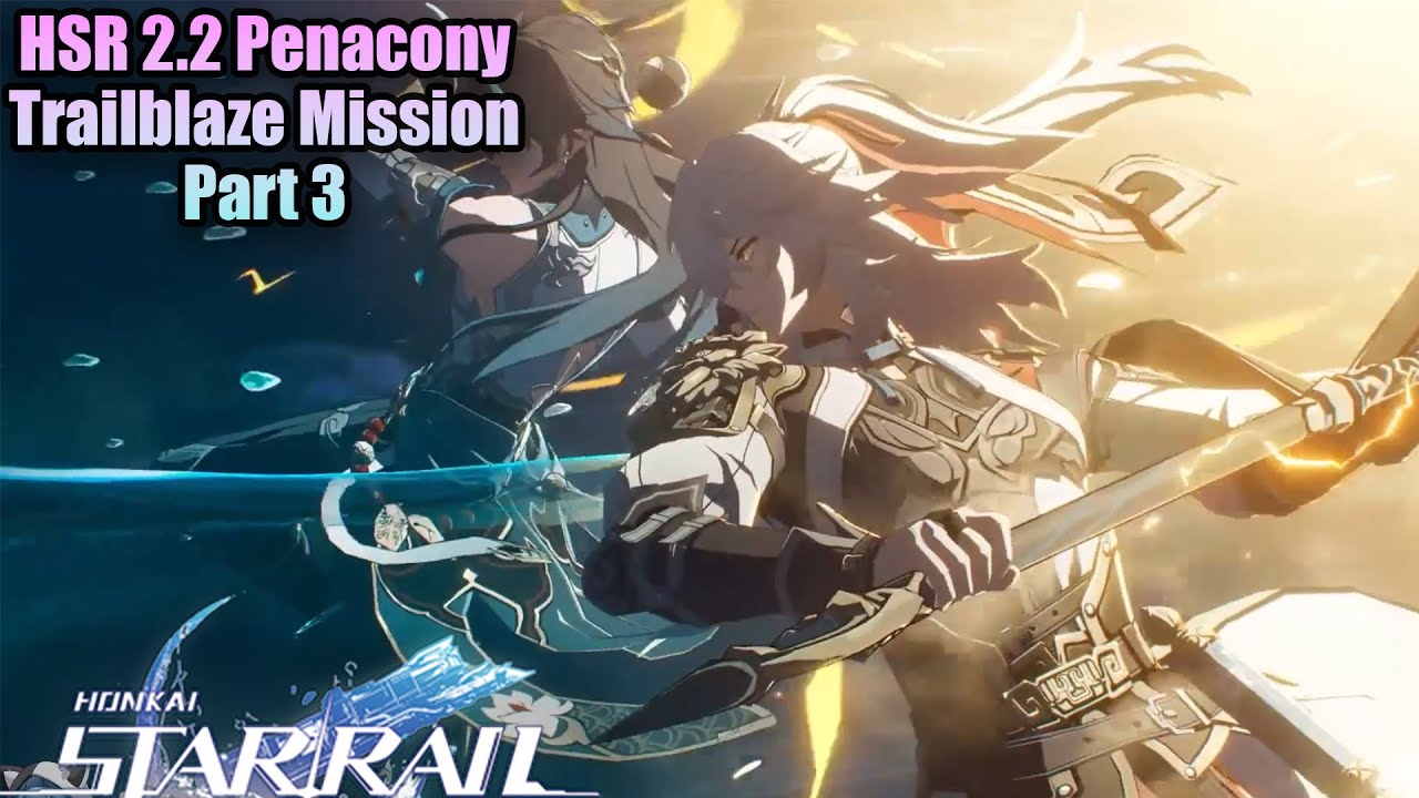 HSR 2.2: New Penacony Trailblaze Mission Part 3 - Harmony (English ...