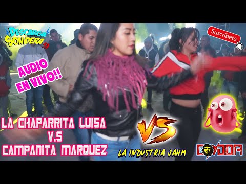 LA CHAPARRITA LUISA v s CAMPANITA MARQUEZ ,SONIDO CÓNDOR ASÍ SE LLEVARON LA NOCHE EN VIVO 2020
