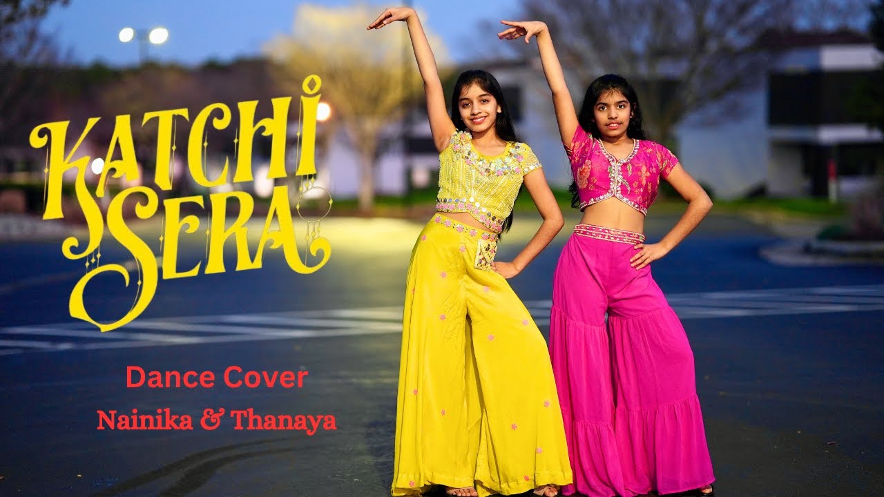 Katchi Sera | Dance cover | Nainika & Thanaya - YouTube