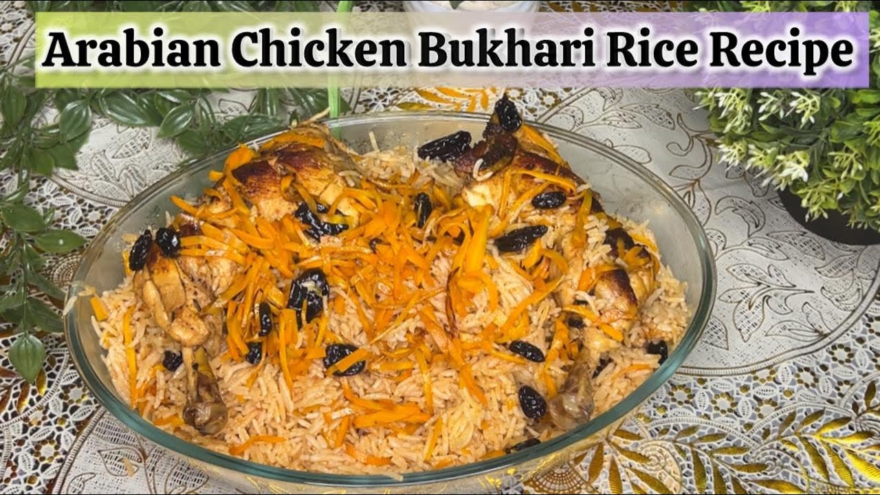 Arabian Chicken Bukhari Rice Recipe | Ultimate Flavor Bomb | Recipe By ...