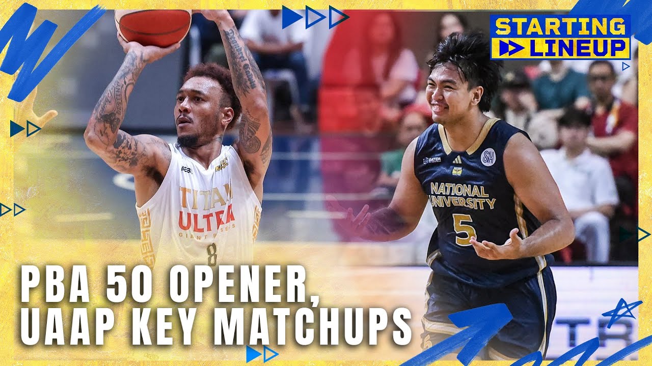 PBA 50 opener, UAAP basketball matchups | STARTING LINEUP | FULL ...