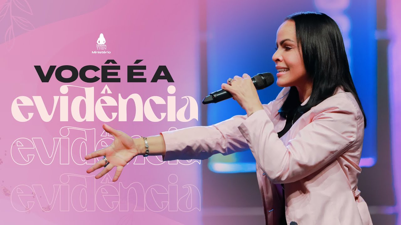 Você é a evidência - Yesenia Then - YouTube