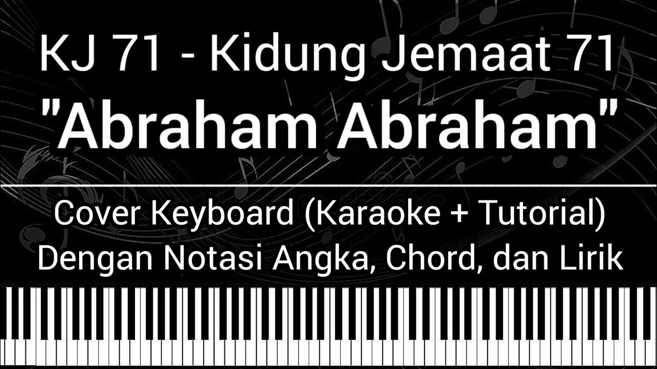 KJ 71 - Abraham, Abraham (Not Angka Chord Lirik) Cover Keyboard ...