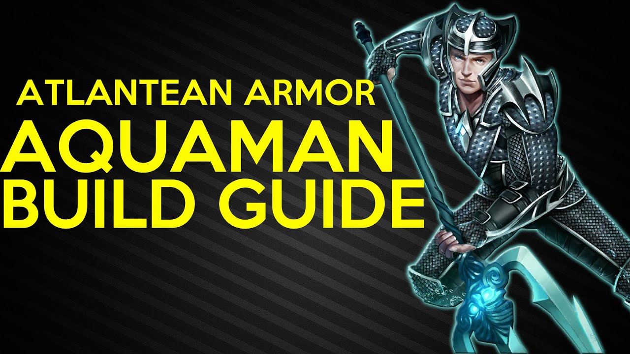 HOW TO BUILD ATLANTEAN ARMOR AQUAMAN INJUSTICE 2 MOBILE AAAM BUILD ...