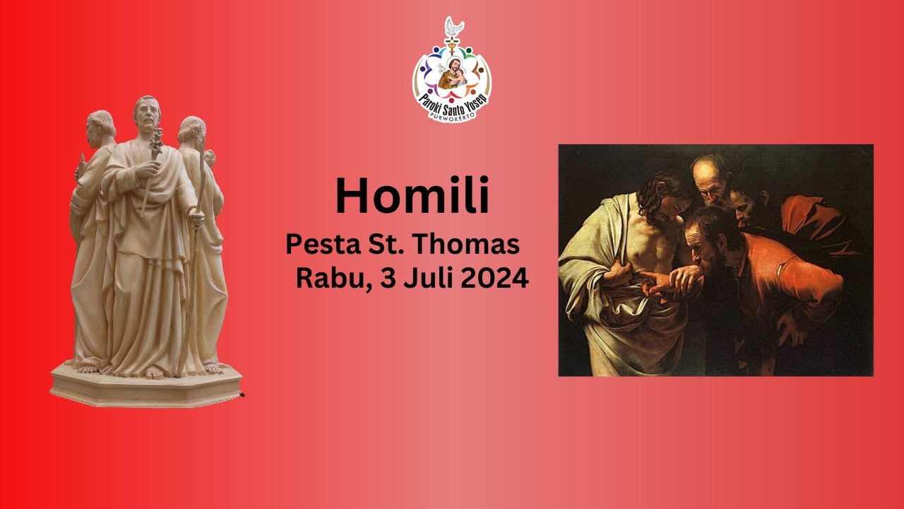 Homili Pesta St. Thomas, Rasul, Rabu, 3 Juli 2024, Pkl 05.30 - YouTube