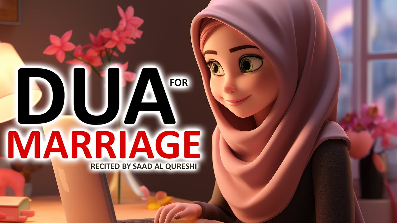 Beautiful Dua To Get Married with A Beautiful Spouse - YouTube