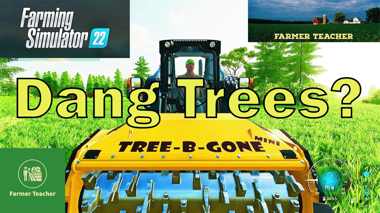 Bye Bye Trees in Farming Simulator 22! - YouTube