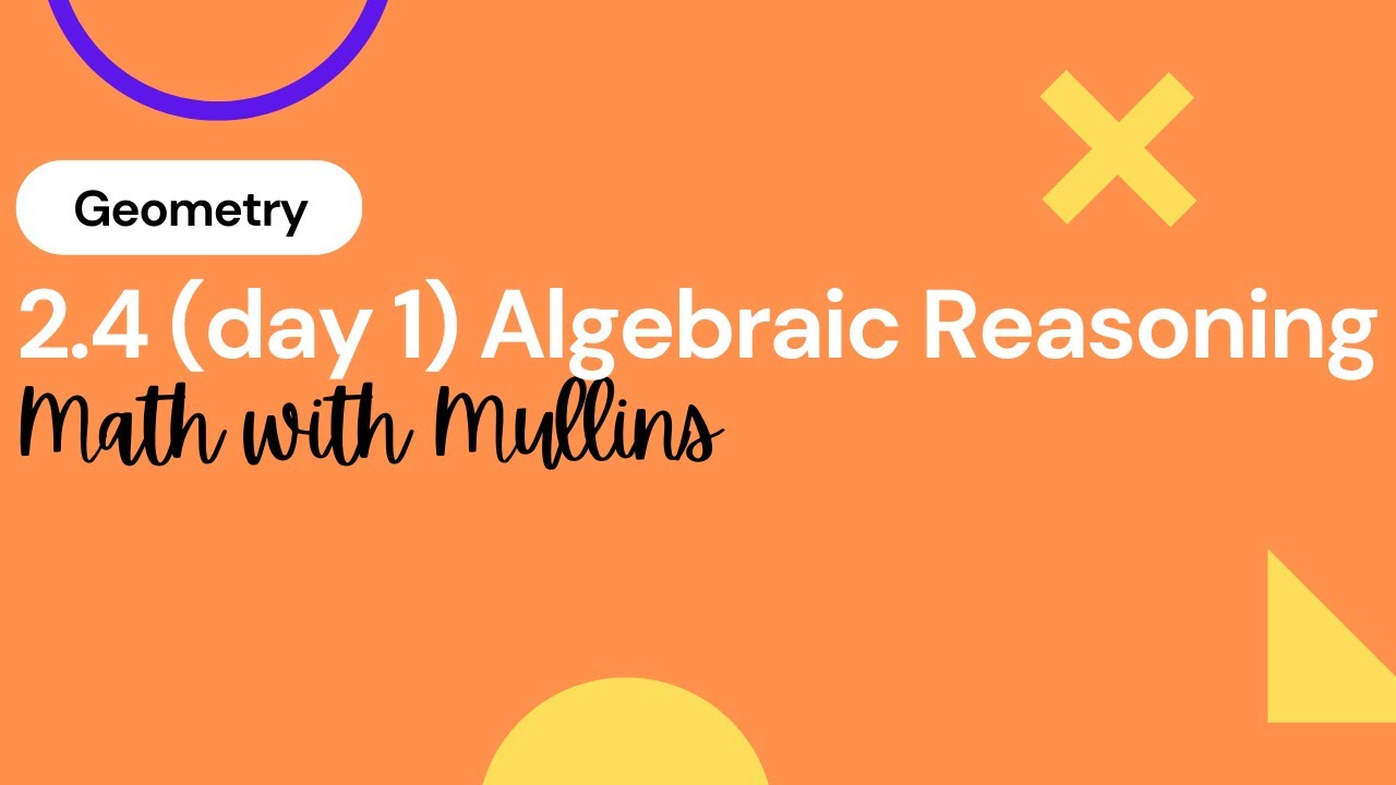 2.4 Algebraic Reasoning (day 1) - YouTube