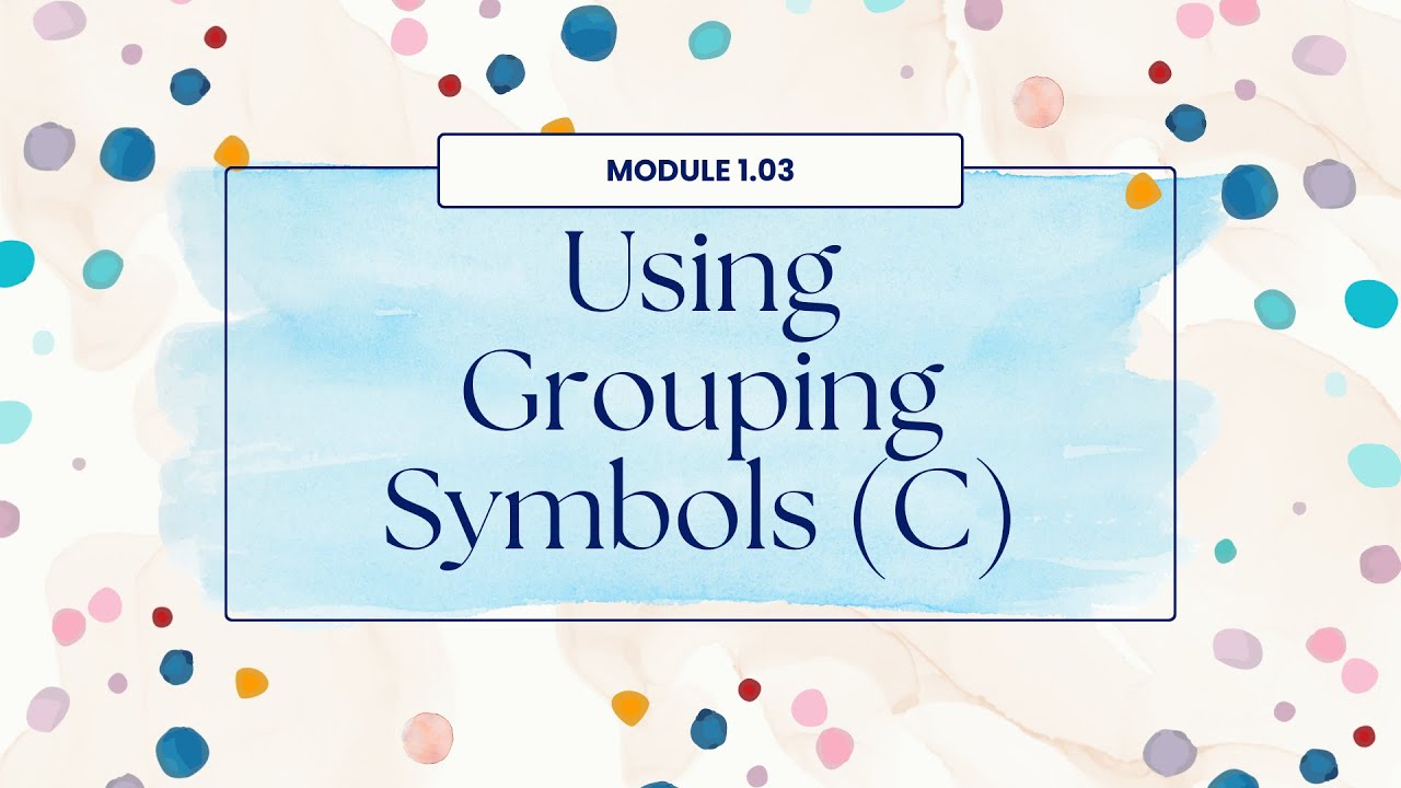 1.03 Using Grouping Symbols (C) - YouTube