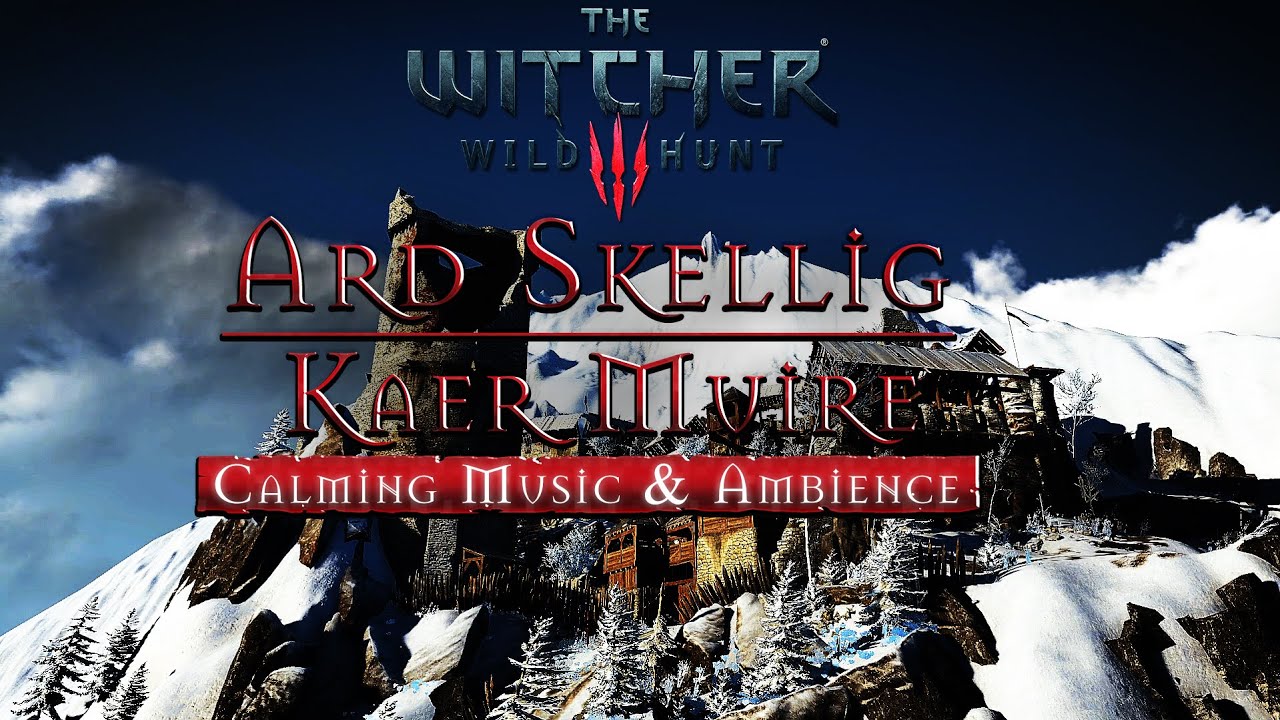 Ard Skellig - Calming Kaer Muire | The Witcher 3 - Relaxing Music ...