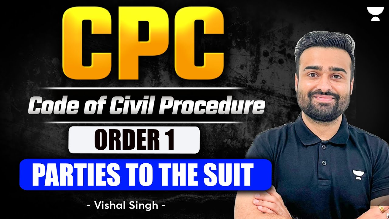 Order 1 CPC : Parties to the Suit | Part 1 | Civil Procedure Code ...