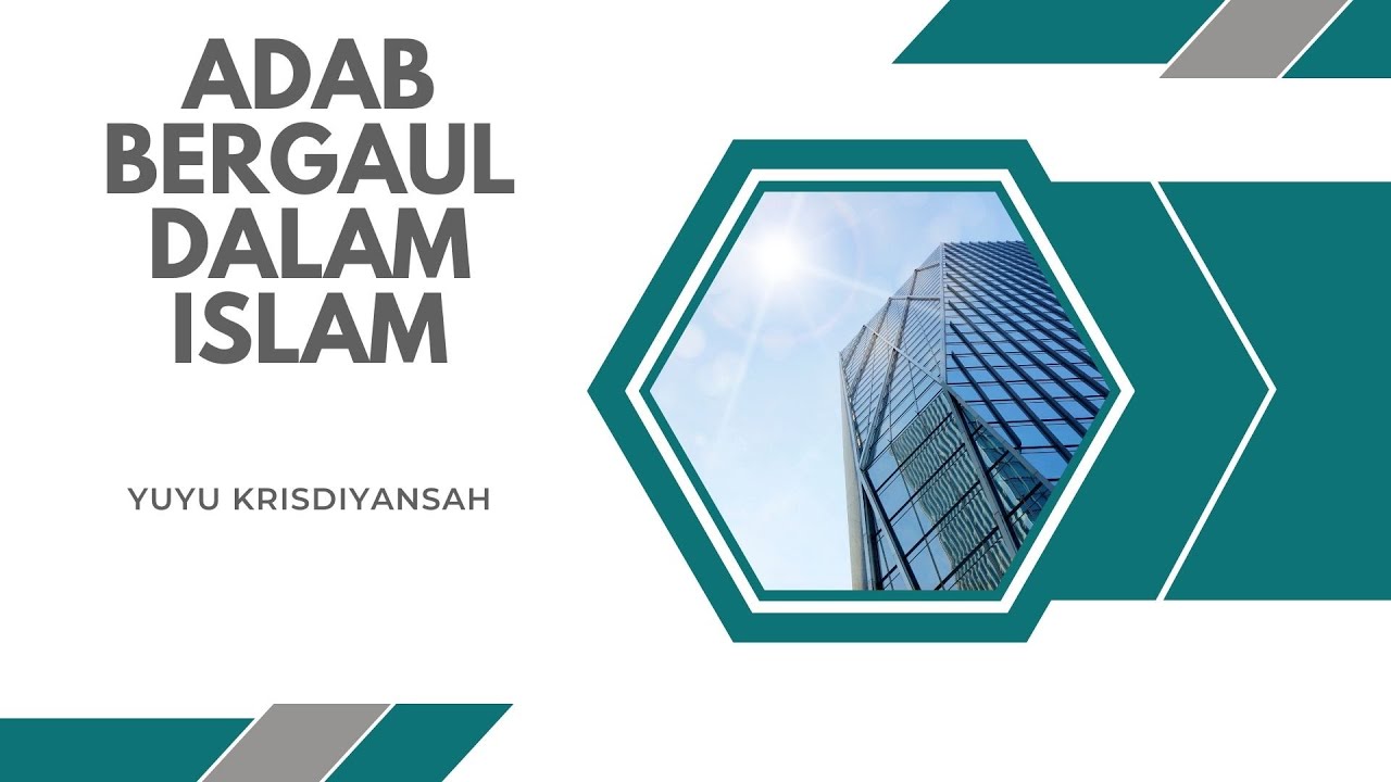 Adab Bergaul dalam Islam - Materi Akidah Akhlak kelas XII - YouTube