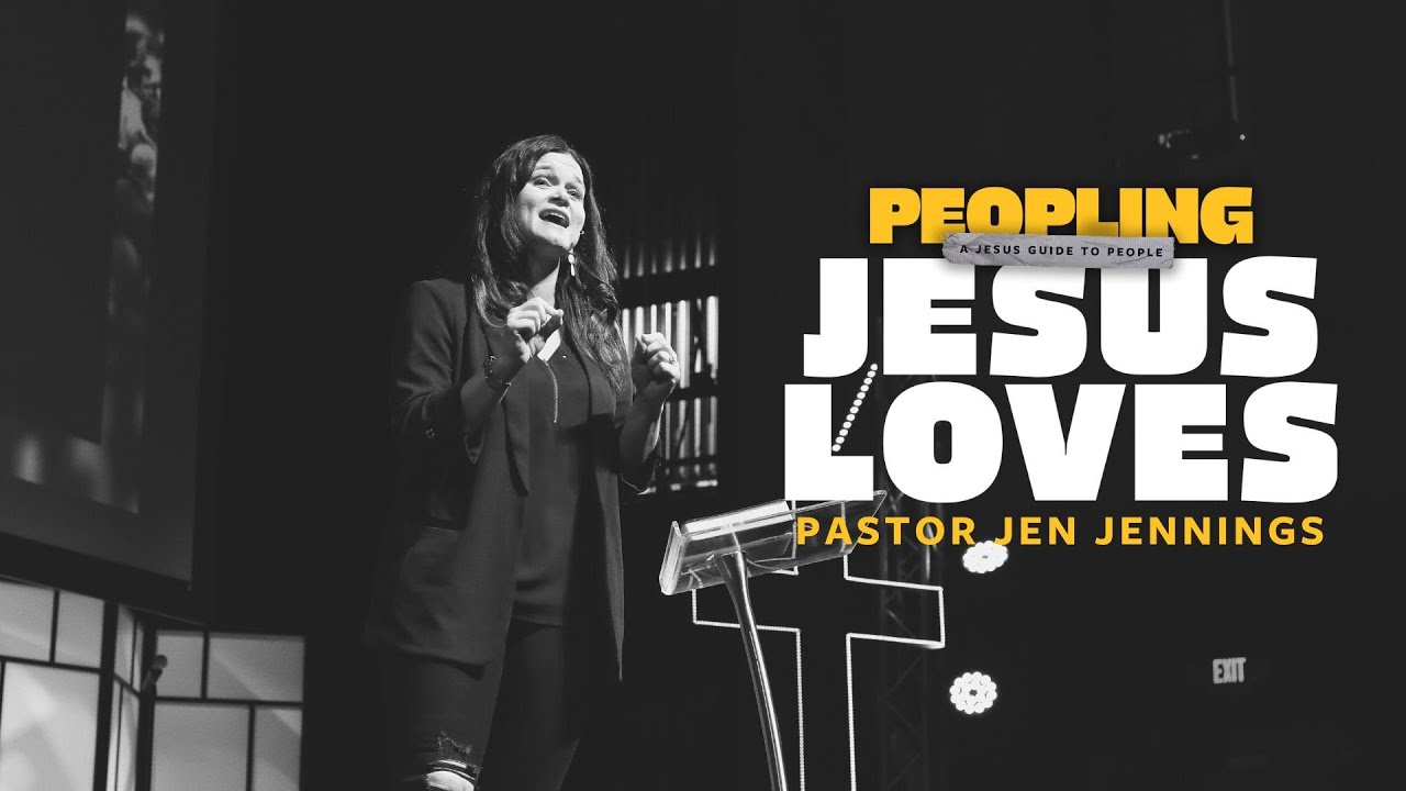 Jesus Loves | Pastor Jen Jennings - YouTube